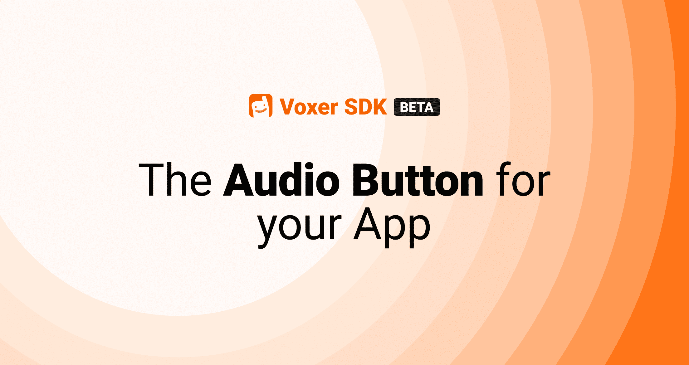 Introducing Voxer SDK - The Audio Button for your App